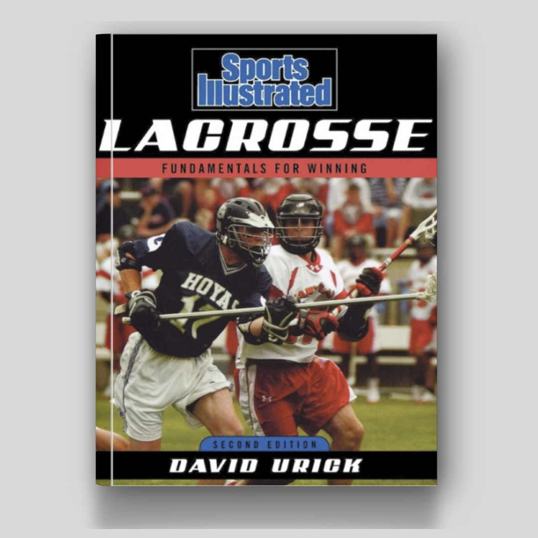 Sports Illustrated Lacrosse: Fundamentals for Winning Lacrosse Book ...